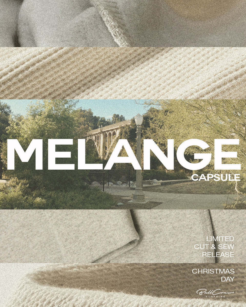 MELANGE CAPSULE – BALLCREW CLOTHING